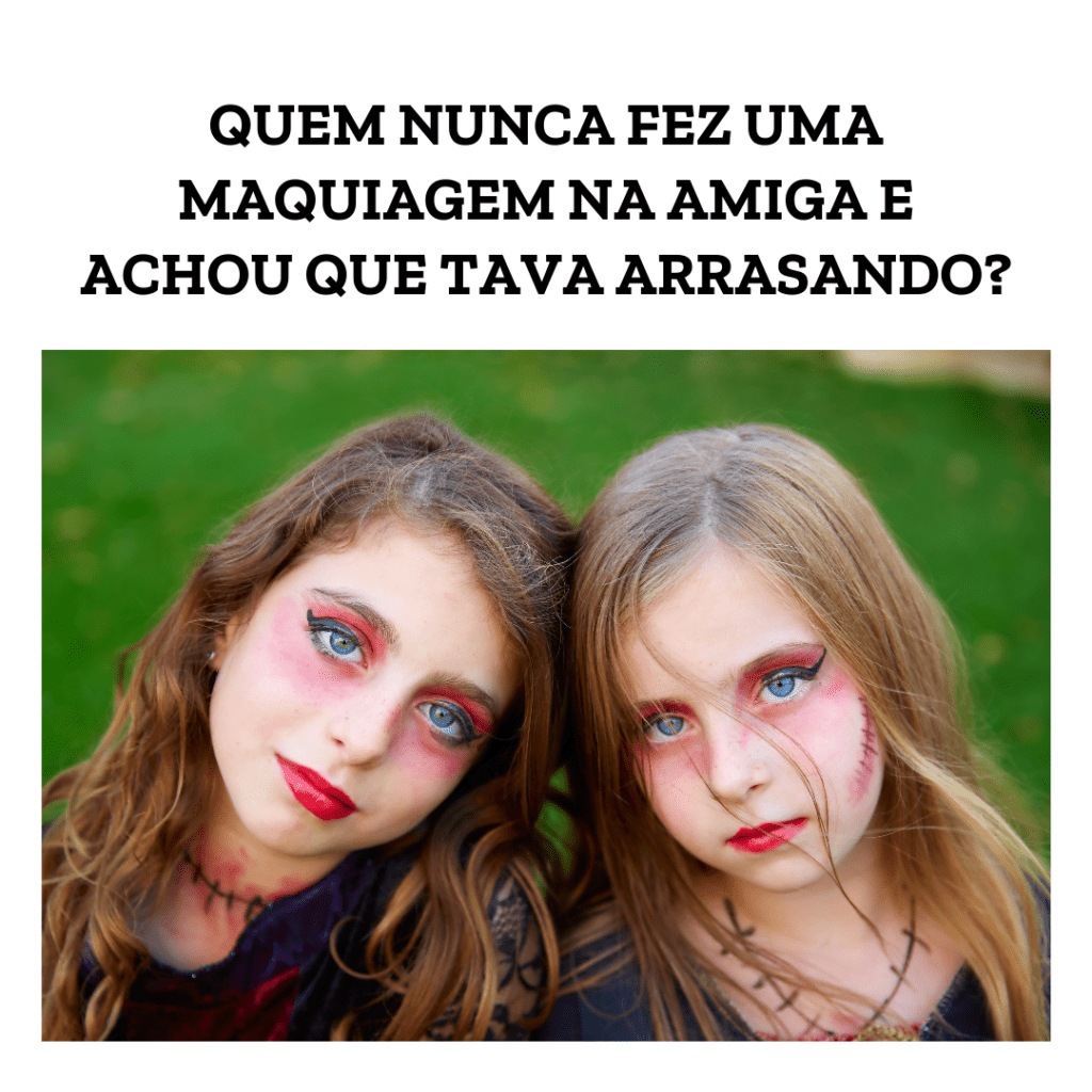 36 Memes sobre maquiagem - Destrava Ideias